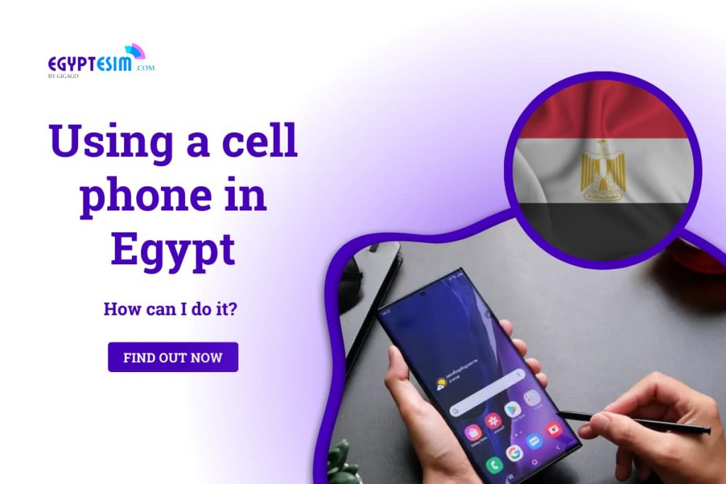 Using a Cell Phone in Egypt 2024 - How Can I Do It?